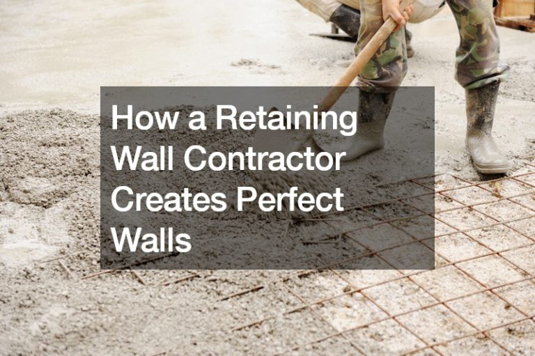 How a Retaining Wall Contractor Creates Perfect Walls - Backyard ...