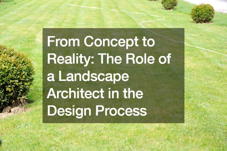 From Concept to Reality The Role of a Landscape Architect in the Design ...